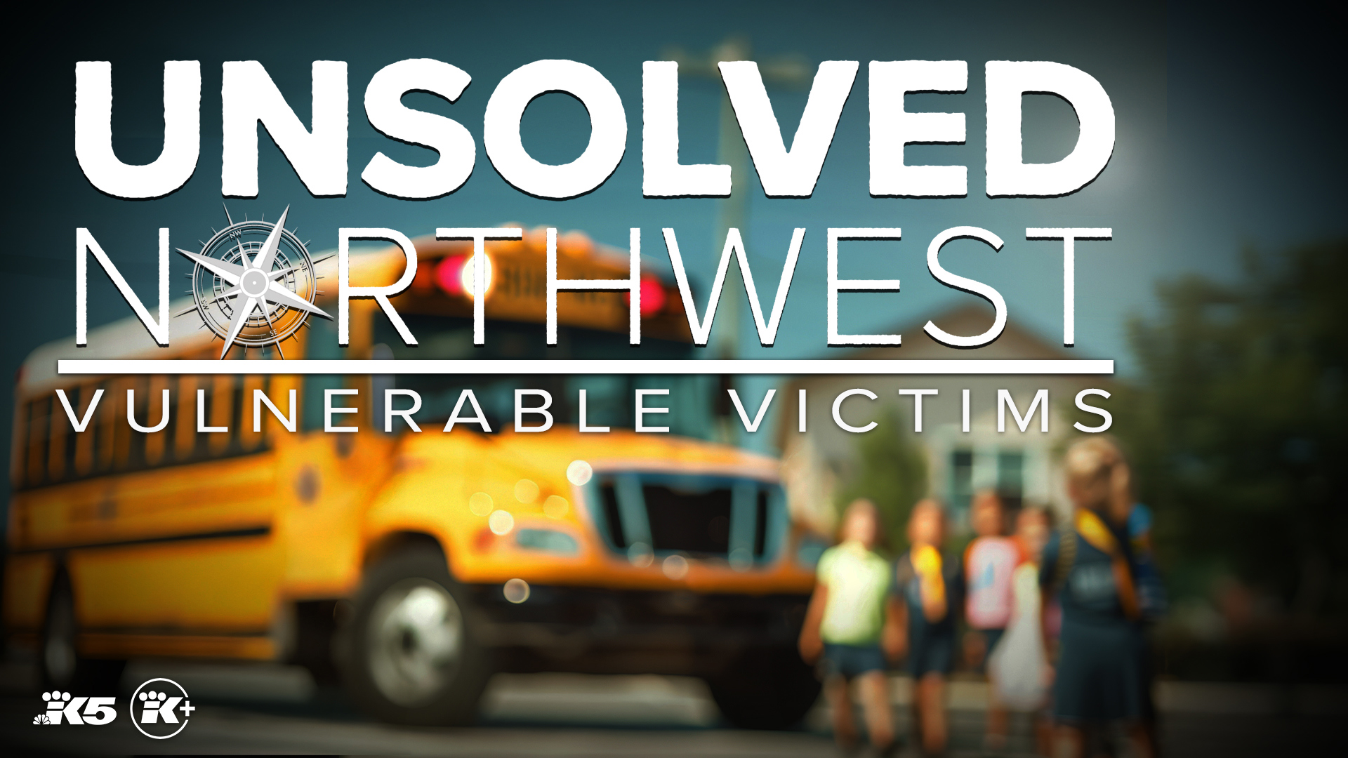 Unsolved Northwest: Vulnerable Victims | 12news.com