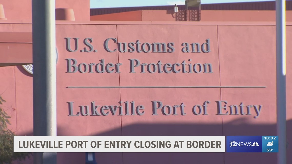 Lukeville port of entry closing at border | 12news.com