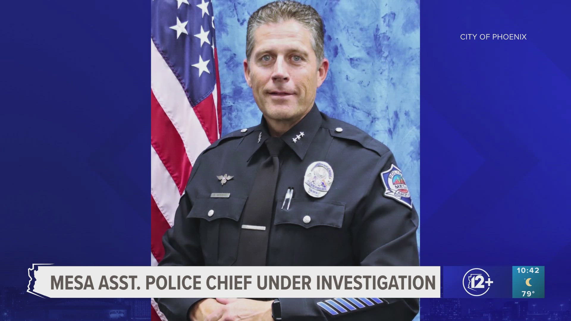 Mesa Assistant Chief Ed Wessing being investigated for misconduct ...