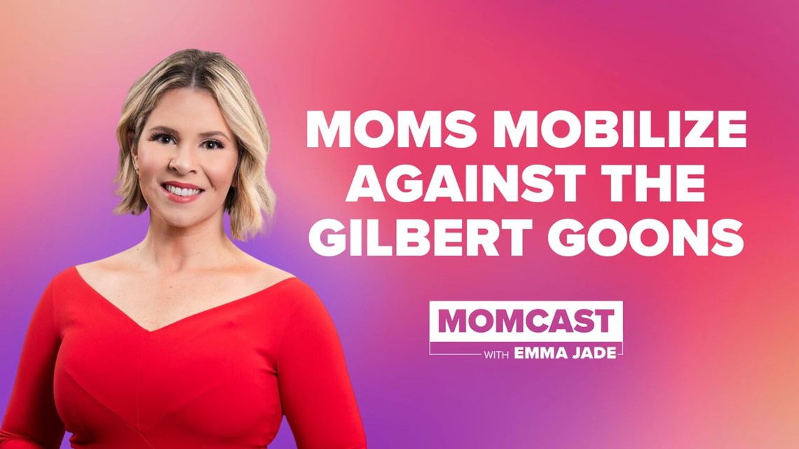 Moms mobilize against the 'Gilbert Goons' | MOMCAST with Emma Jade ...