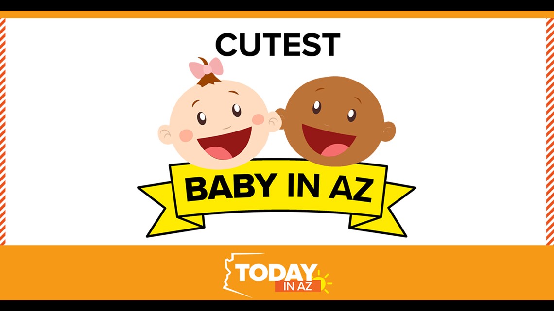 Cutest Baby In AZ | 12news.com