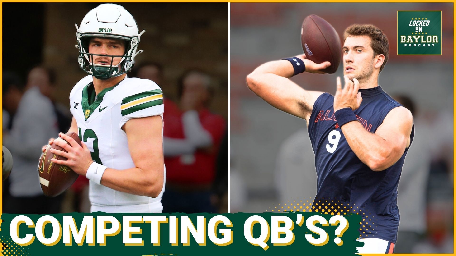 Baylor Has THE BEST QB Room in College Football With Sawyer Robertson, Auburn Transfer Walker ...