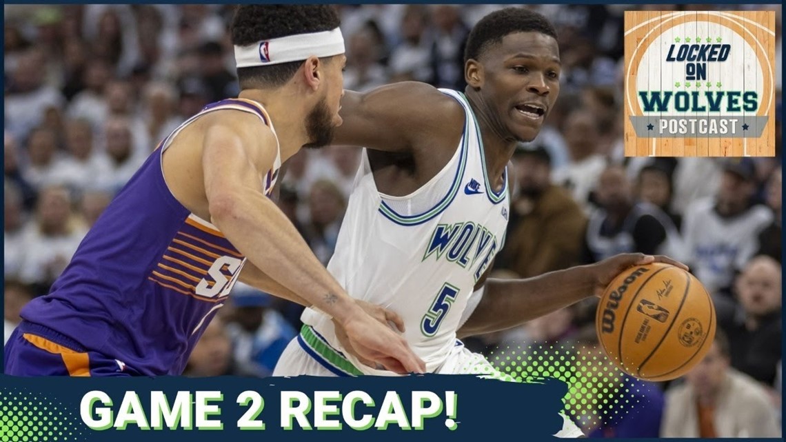 Locked On Wolves POSTCAST: T-Wolves QUIET The Phoenix Suns 105-93, Go Up 2-0! | 12news.com