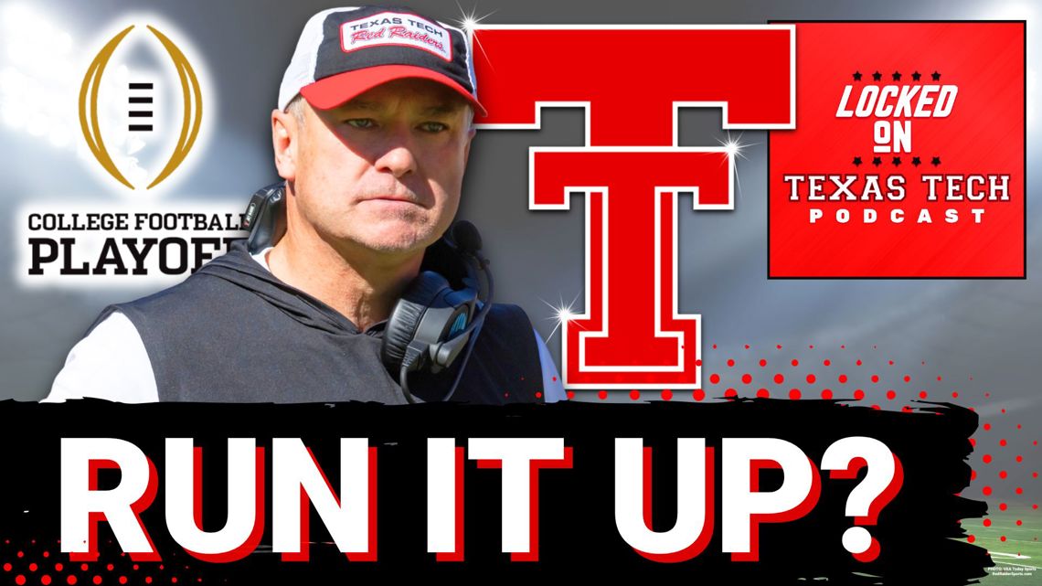 SCORE MORE: CFP DEMANDS more offense from Texas Tech | PLAYOFFS OR BUST ...